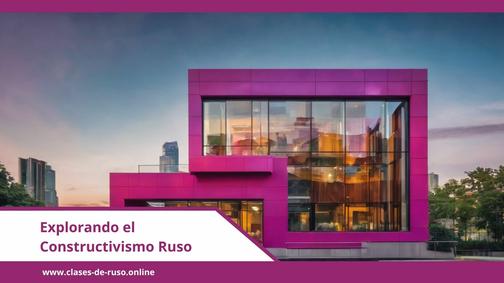 Explorando el Constructivismo Ruso