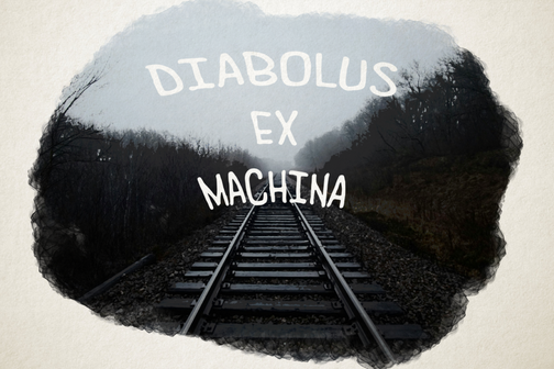 Excerpt from Diablous ex Machina